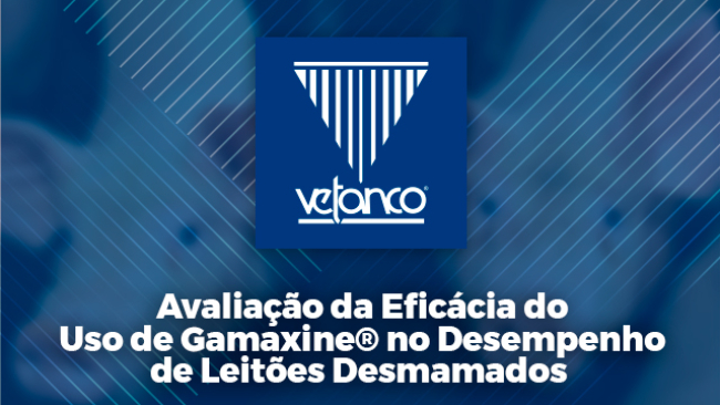Avaliação da Eficácia do Uso de Gamaxine® no Desempenho de Leitões ...